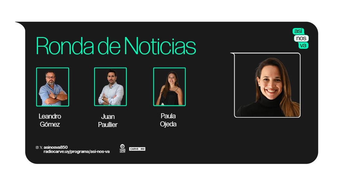 Ronda de Noticias de #AsíNosVa (22/10/25) - Radio Carve 850 | Escucha ...